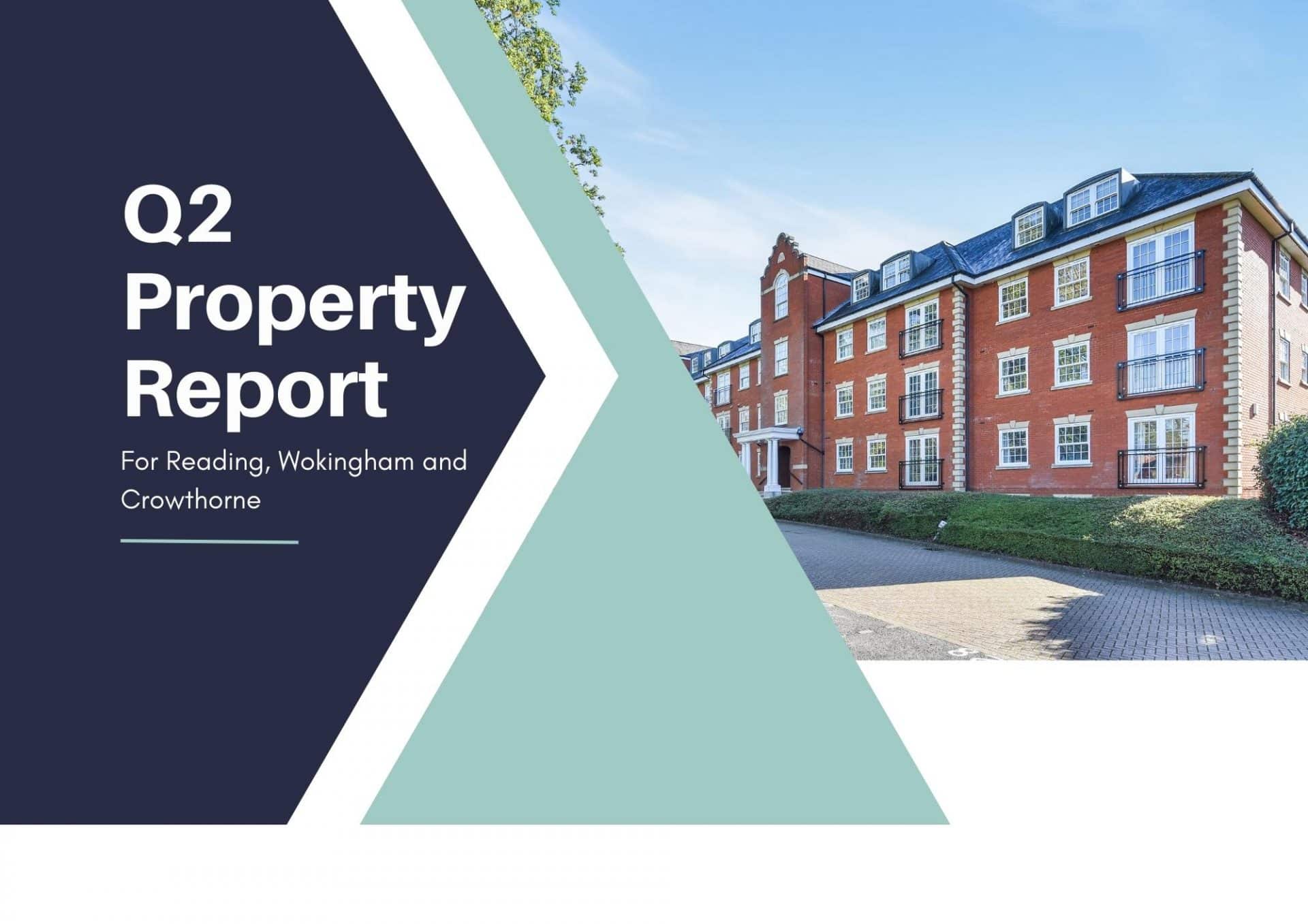 Q2 Property Report for Reading, Wokingham and Crowthorne | Haslams